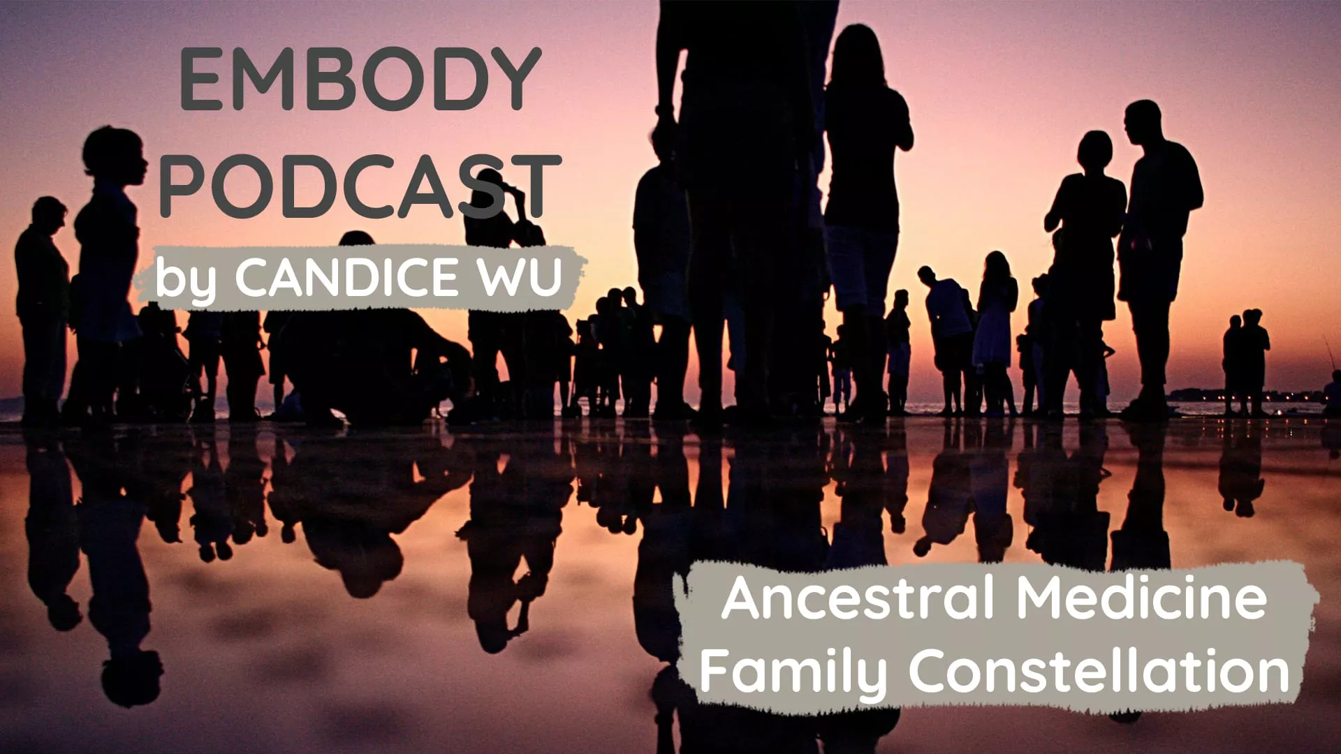 Ancestral Medicine: Family Constellations Healing - EP5 - Embody ...
