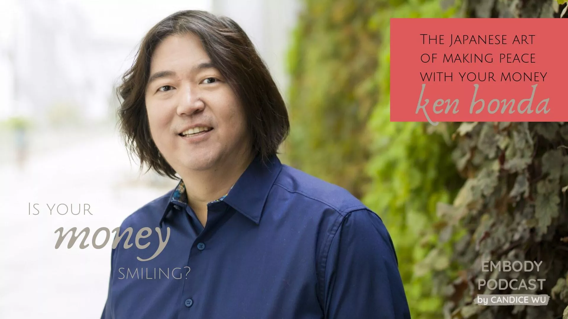 Ken Honda — Is Your Money Smiling? The Japanese Art of Making Peace ...
